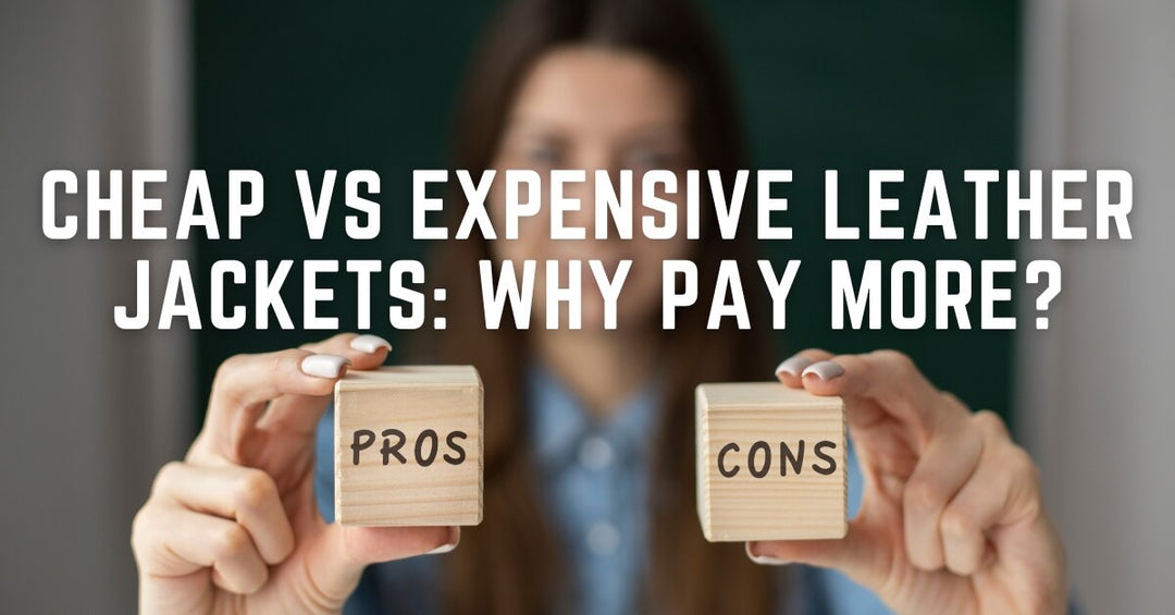 Cheap vs Expensive Leather Jackets: Why Pay More? – Lusso Leather